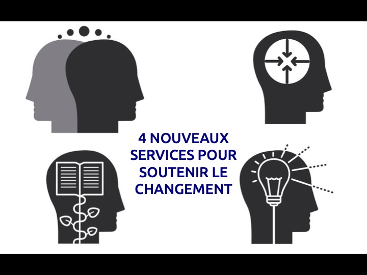 4 NOUVEAUX SERVICES POUR SOUTENIR LE CHANGEMENT | créativité 33