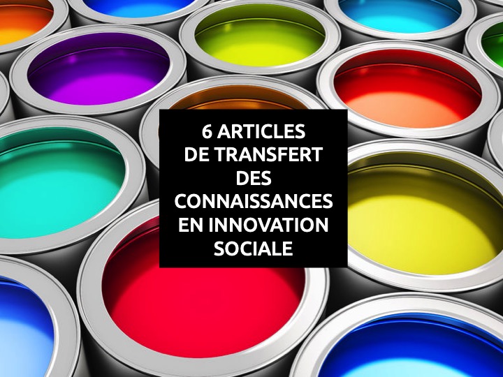 6 ARTICLES DE TRANSFERT DES CONNAISSANCES EN INNOVATION SOCIALE ...